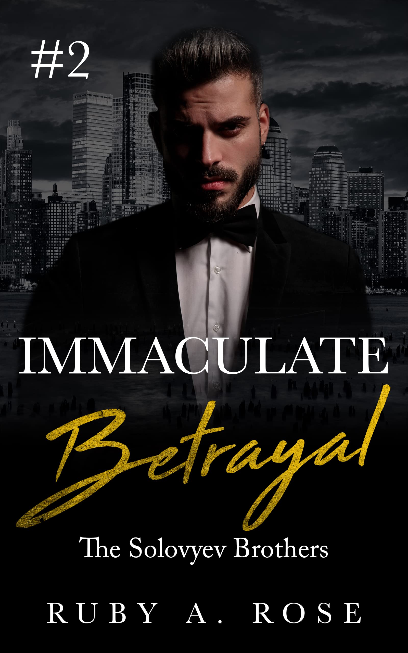 Immaculate Betrayal Book 2 (The Solovyev Brothers 1) by Ruby A. Rose ...