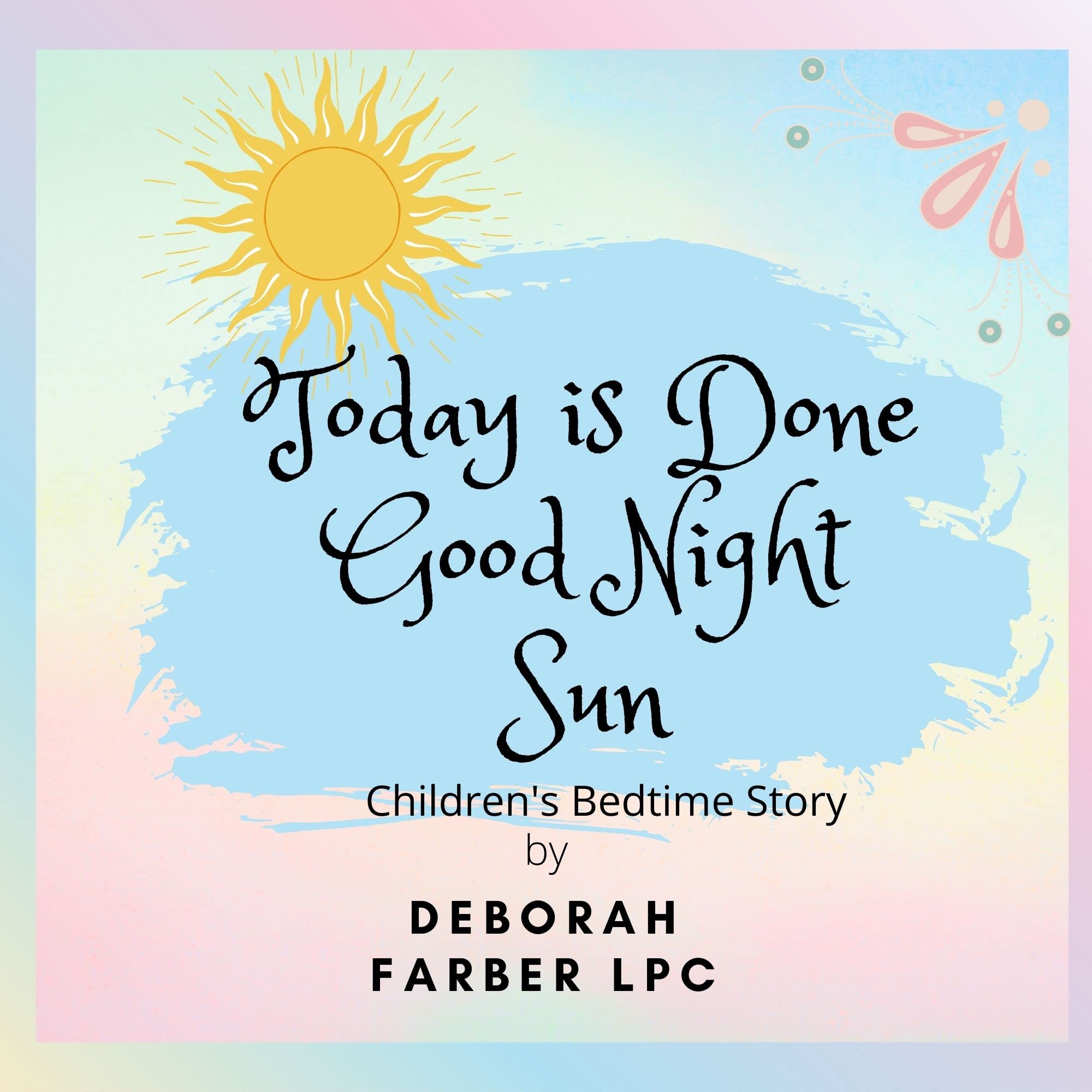 Today is Done Good Night Sun Children's Bedtime Story by Deborah Farber ...