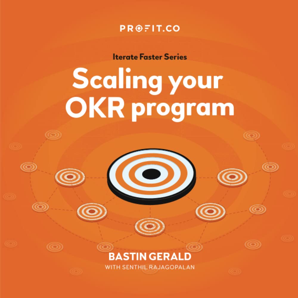 Scaling your OKR program by Bastin Gerald | Goodreads