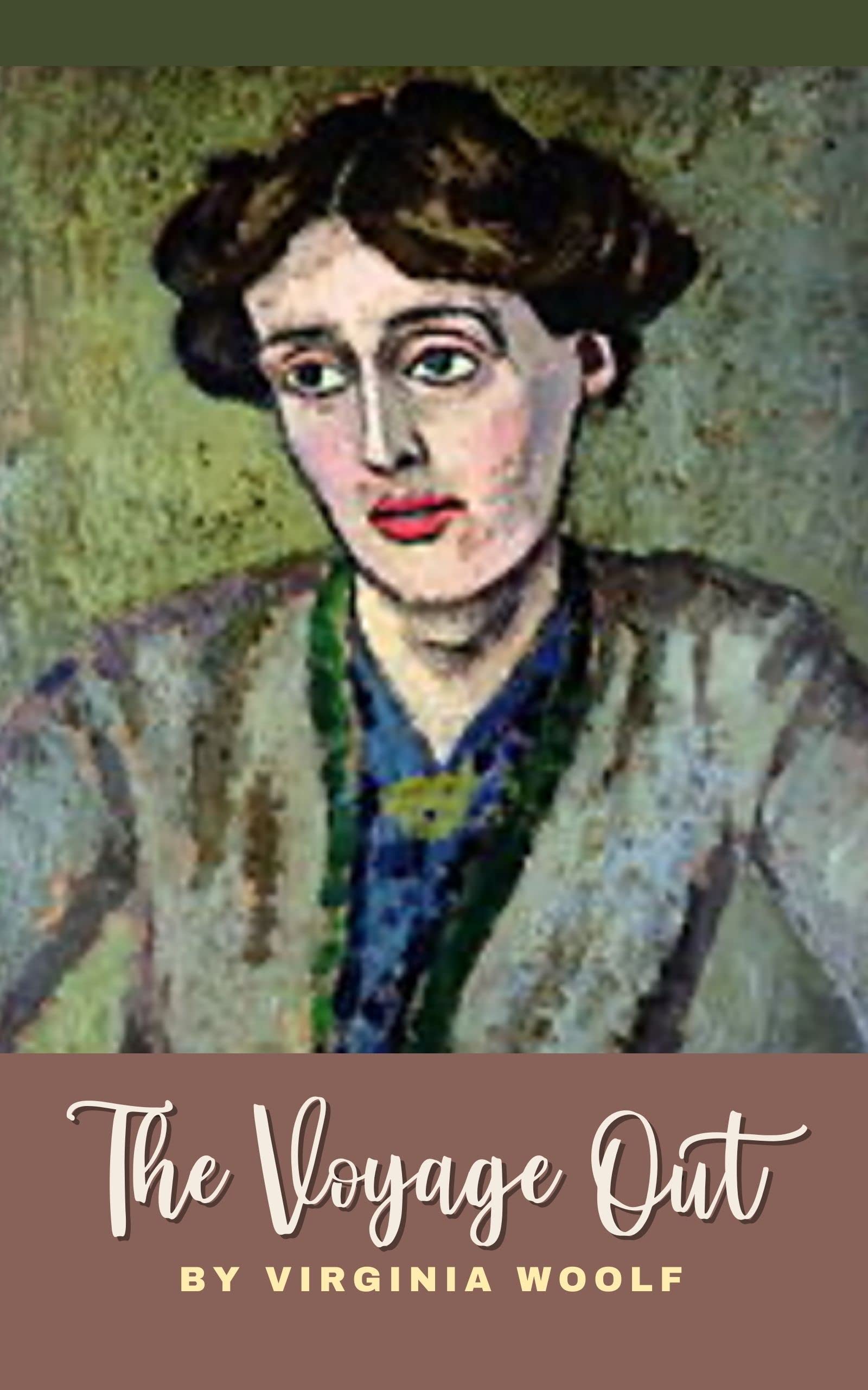The Voyage Out The 1915 Literary Classic By Virginia Woolf Goodreads