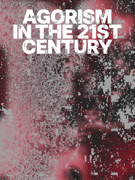 Agorism in the 21st Century by Dr. Paul Dylan-Ennis | Goodreads