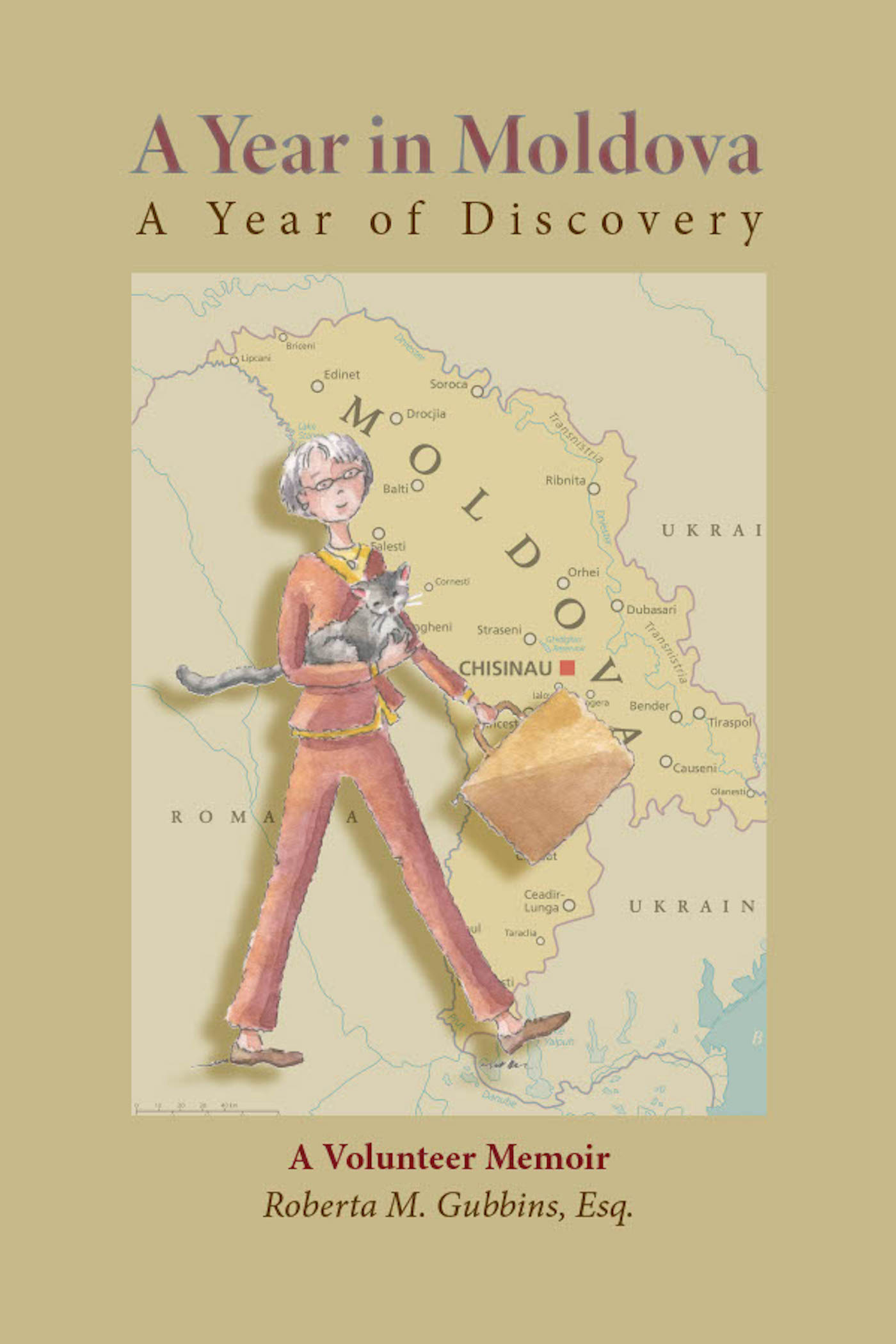 A Year in Moldova, A Year of Discovery: A Volunteer Memoir by Roberta M ...