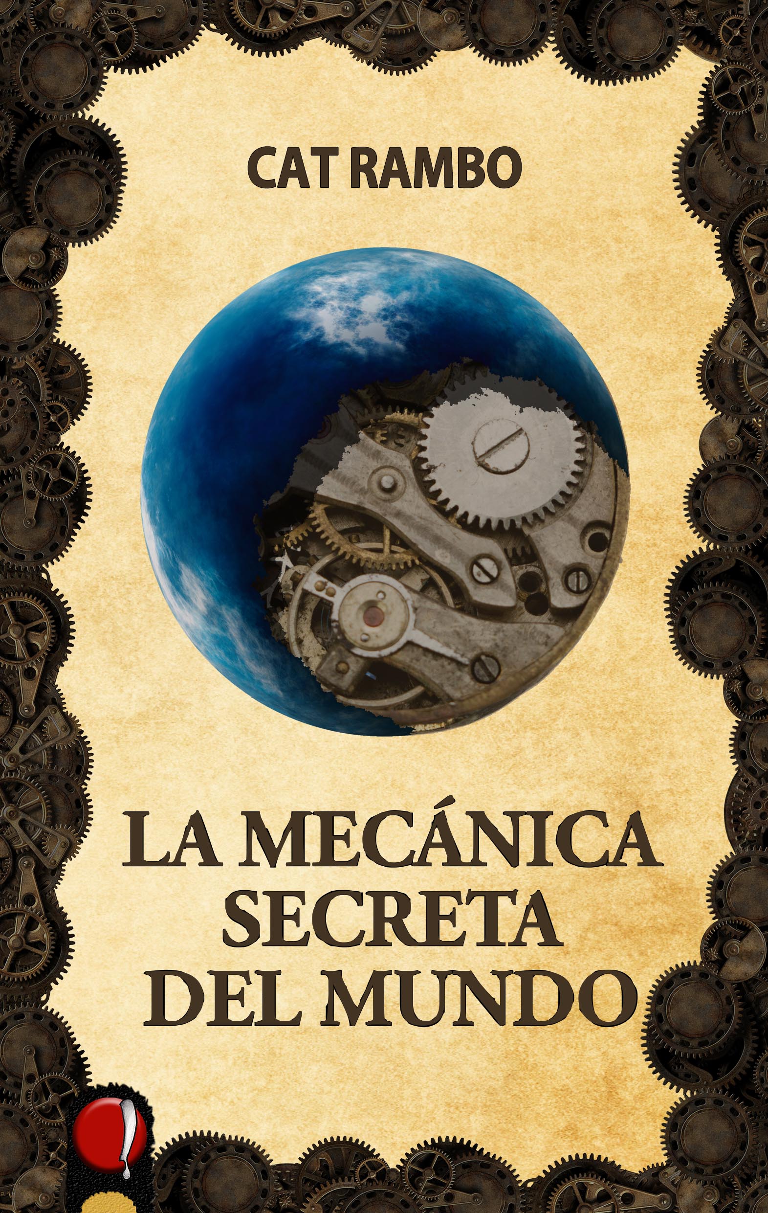 La mecánica secreta del mundo by Cat Rambo | Goodreads