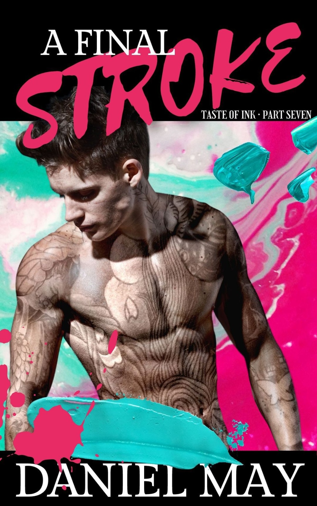 A Final Stroke (A Taste of Ink #7) by Daniel May | Goodreads
