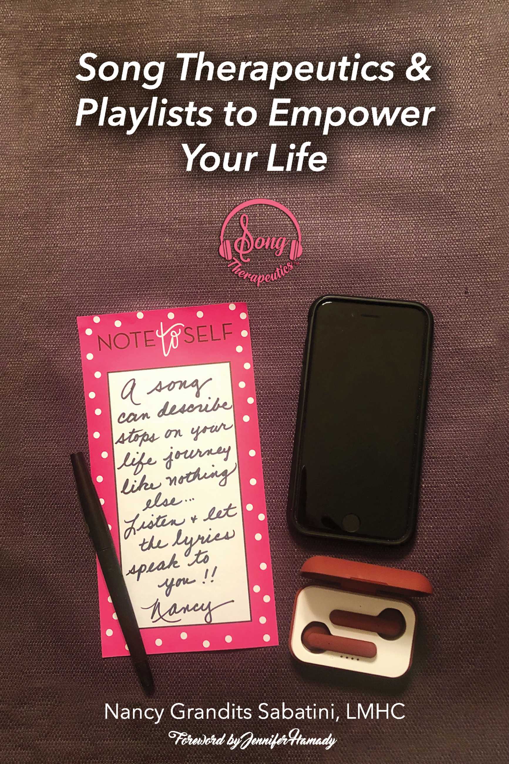 Song Therapeutics & Playlists to Empower Your Life by Nancy Grandits ...