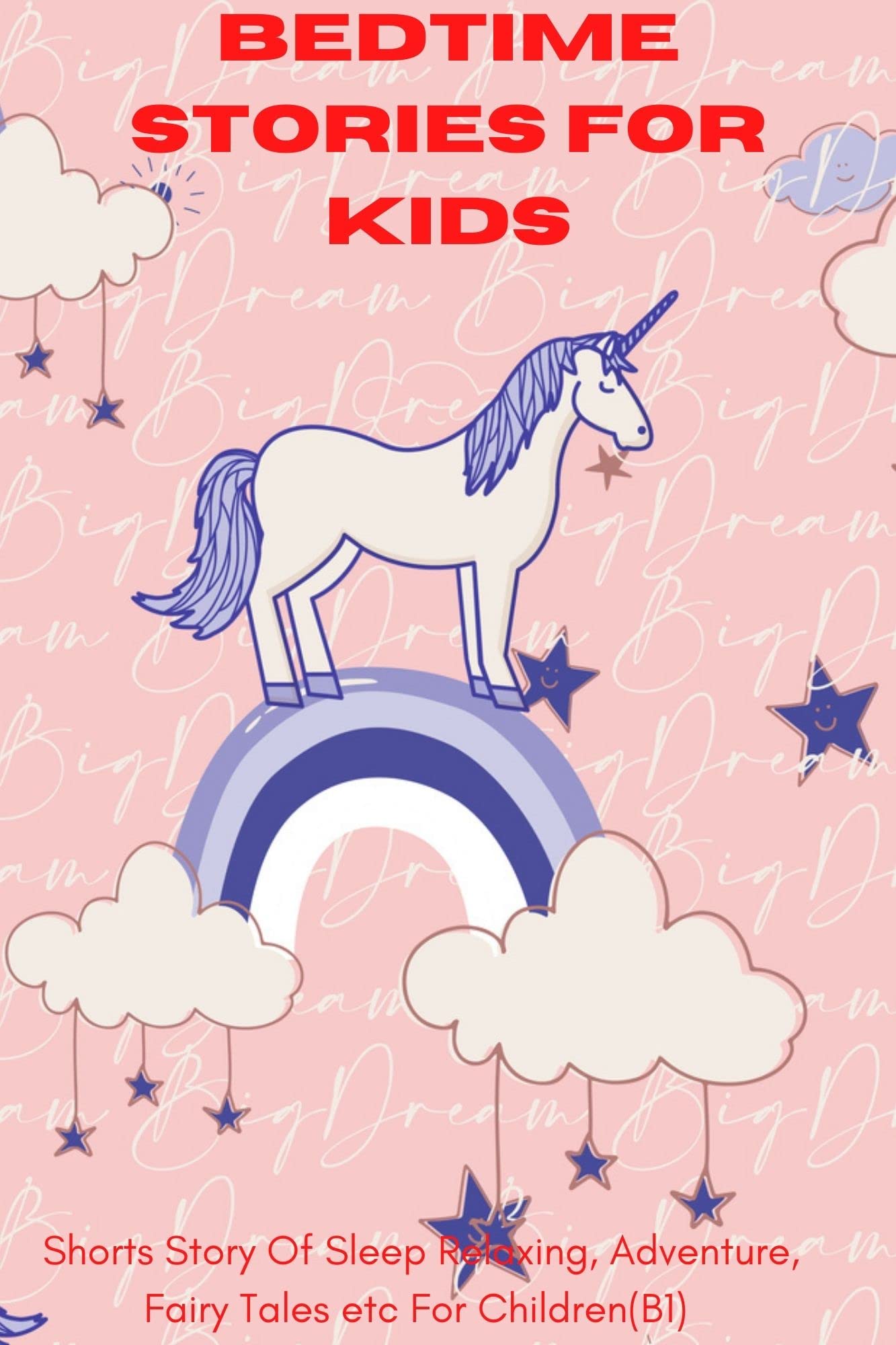 BEDTIME STORIES FOR KIDS: SHORTS STORY OF SLEEP RELAXING, ADVENTURE ...