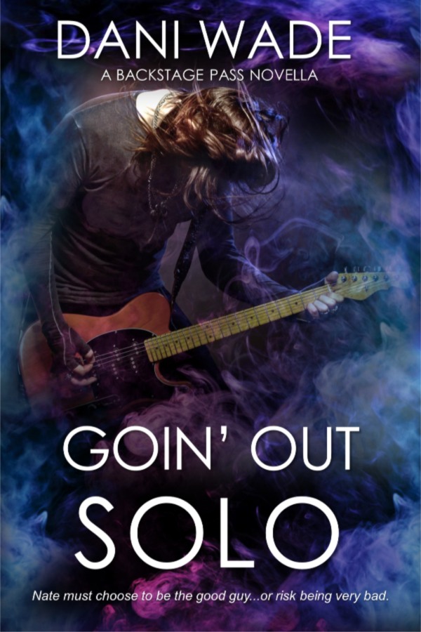 Goin' Out Solo (Backstage Pass, #3.5) by Dani Wade | Goodreads