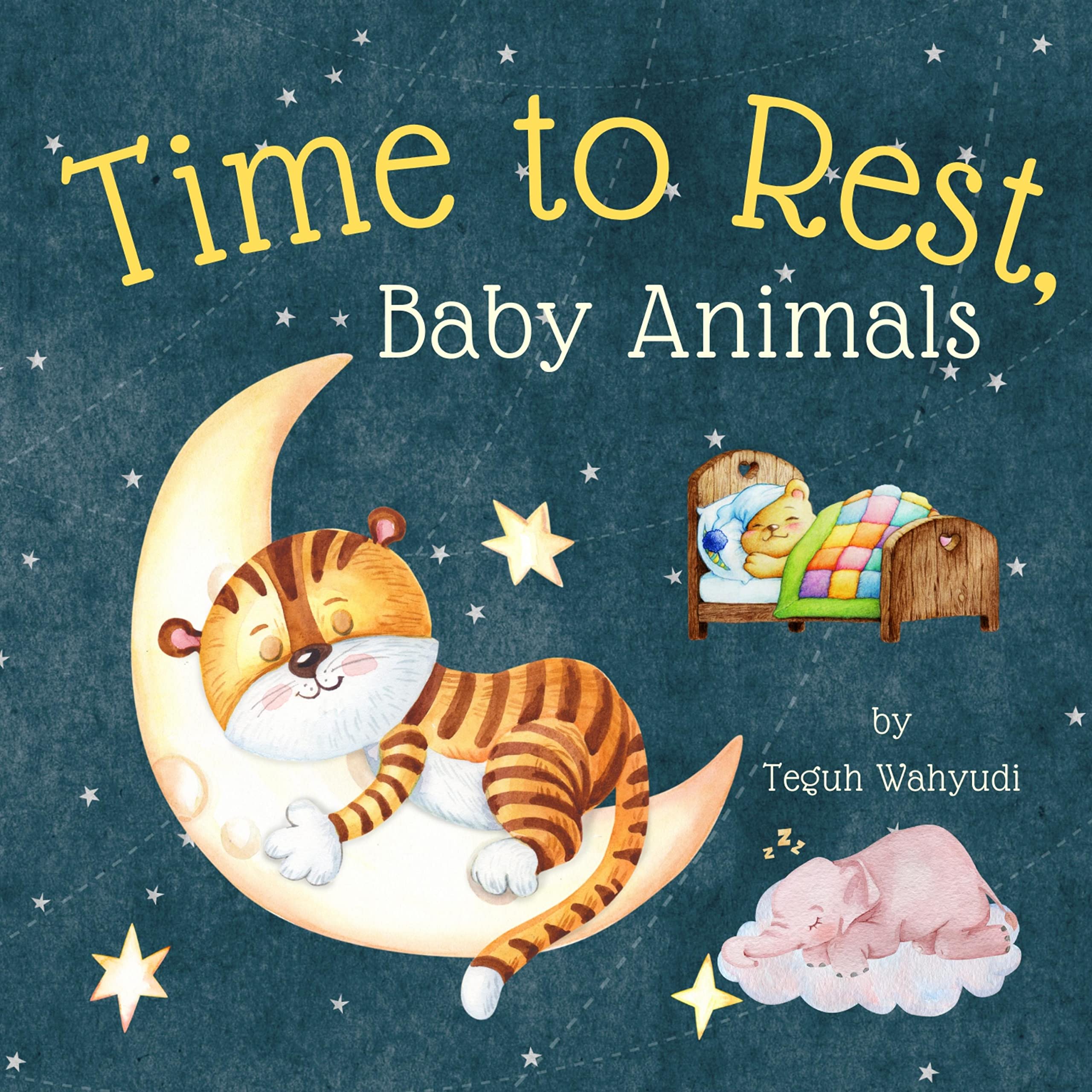 Time to Rest, Baby Animals: A Bedtime Story Book for Kids Ages 3-5 with ...