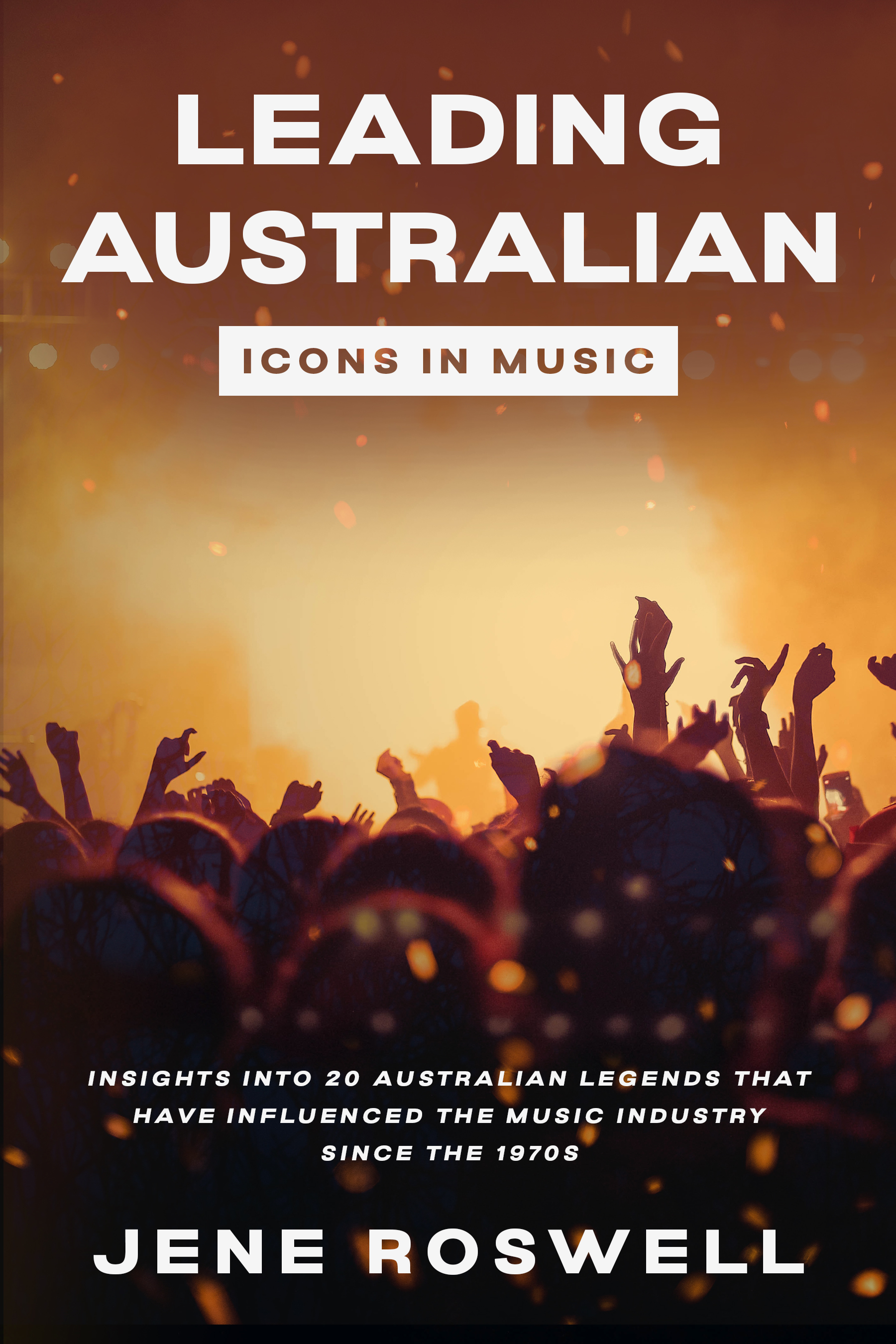 Leading Australian Icons in Music by Jene Roswell | Goodreads