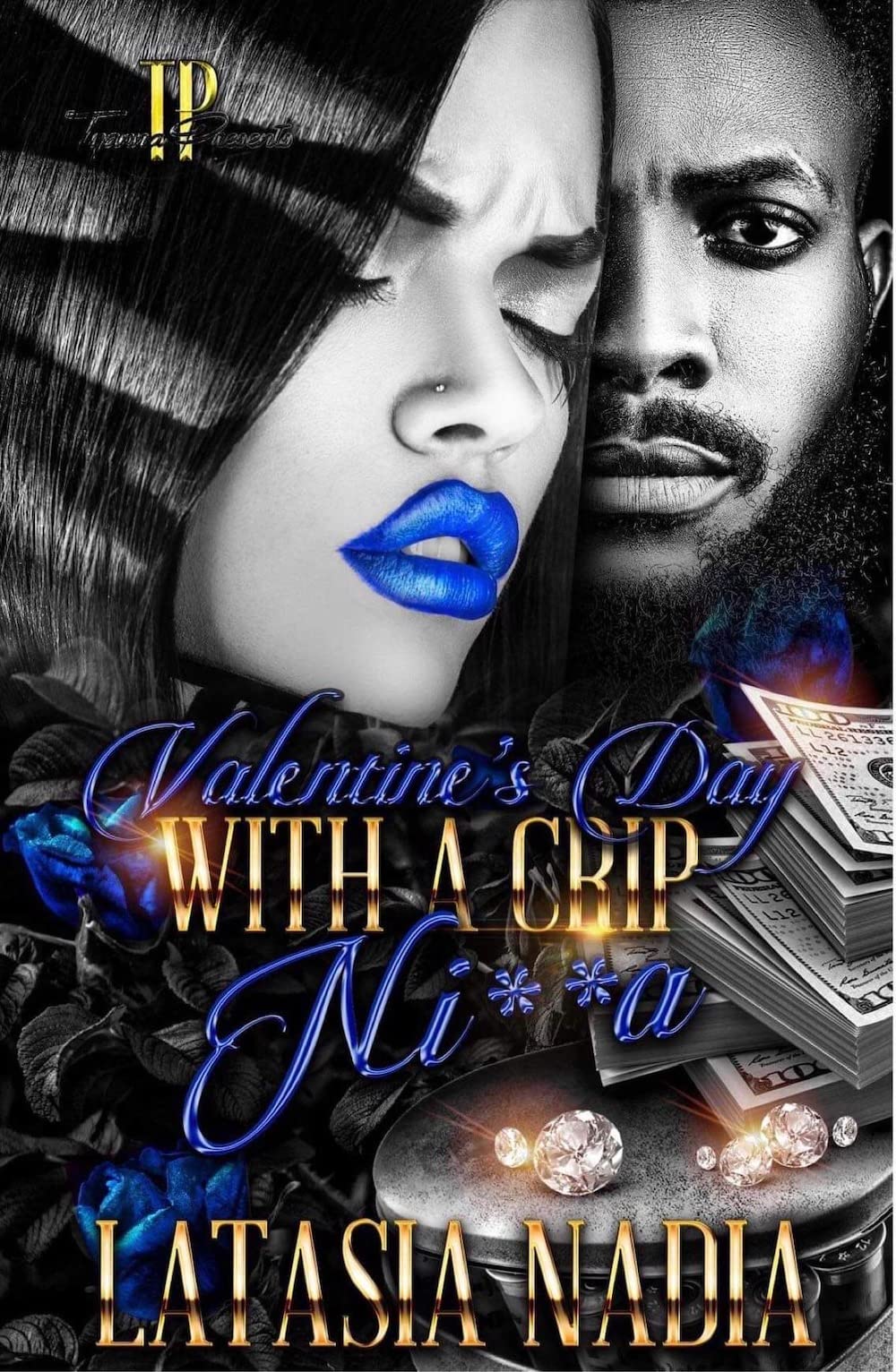 Valentine's Day With A Crip Ni**a by Latasia Nadia | Goodreads