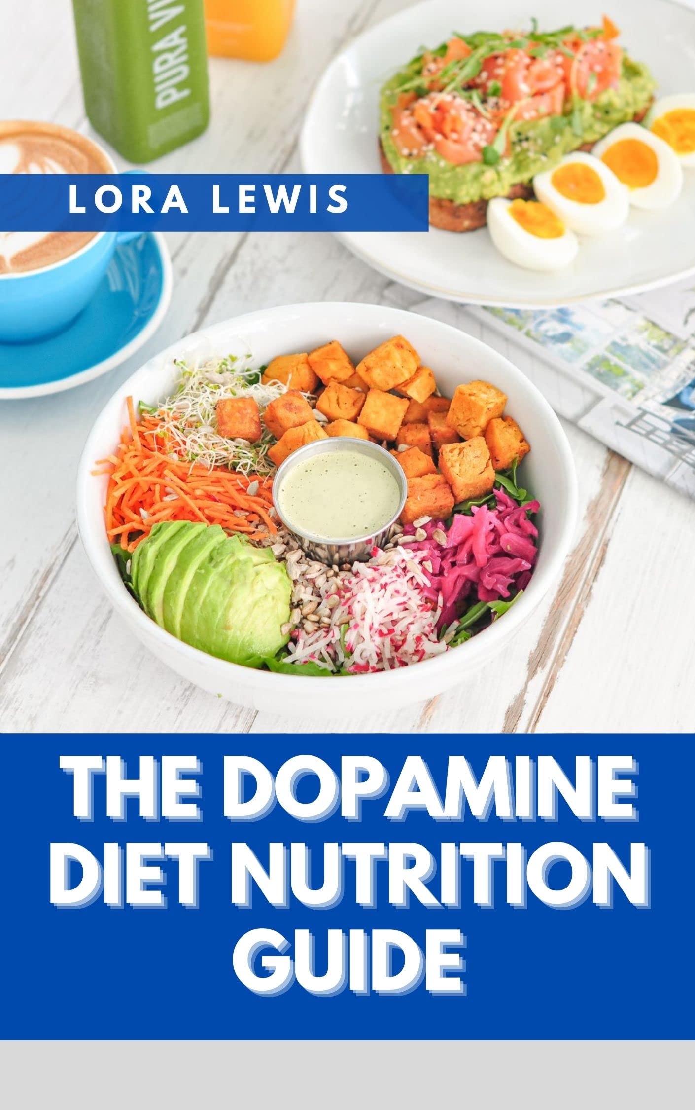 The Dopamine Diet Nutrition Guide: Discover The Suitable Healthy Diet ...