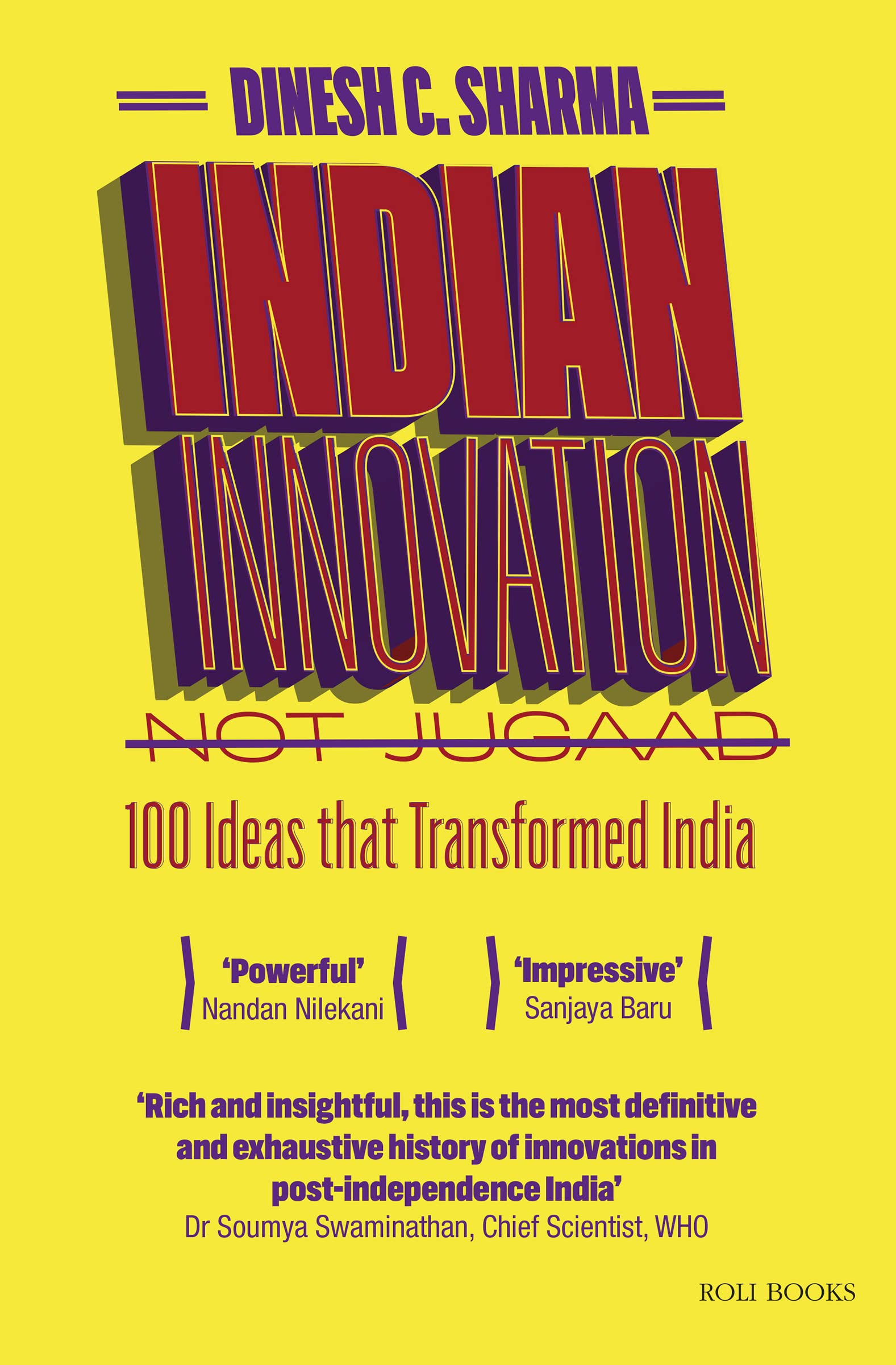 Indian Innovation, Not Jugaad - 100 Ideas that Transformed India by ...