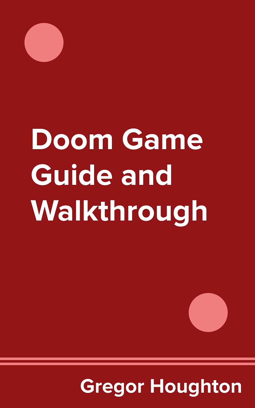 Doom Game Guide and Walkthrough by Gregor Houghton | Goodreads