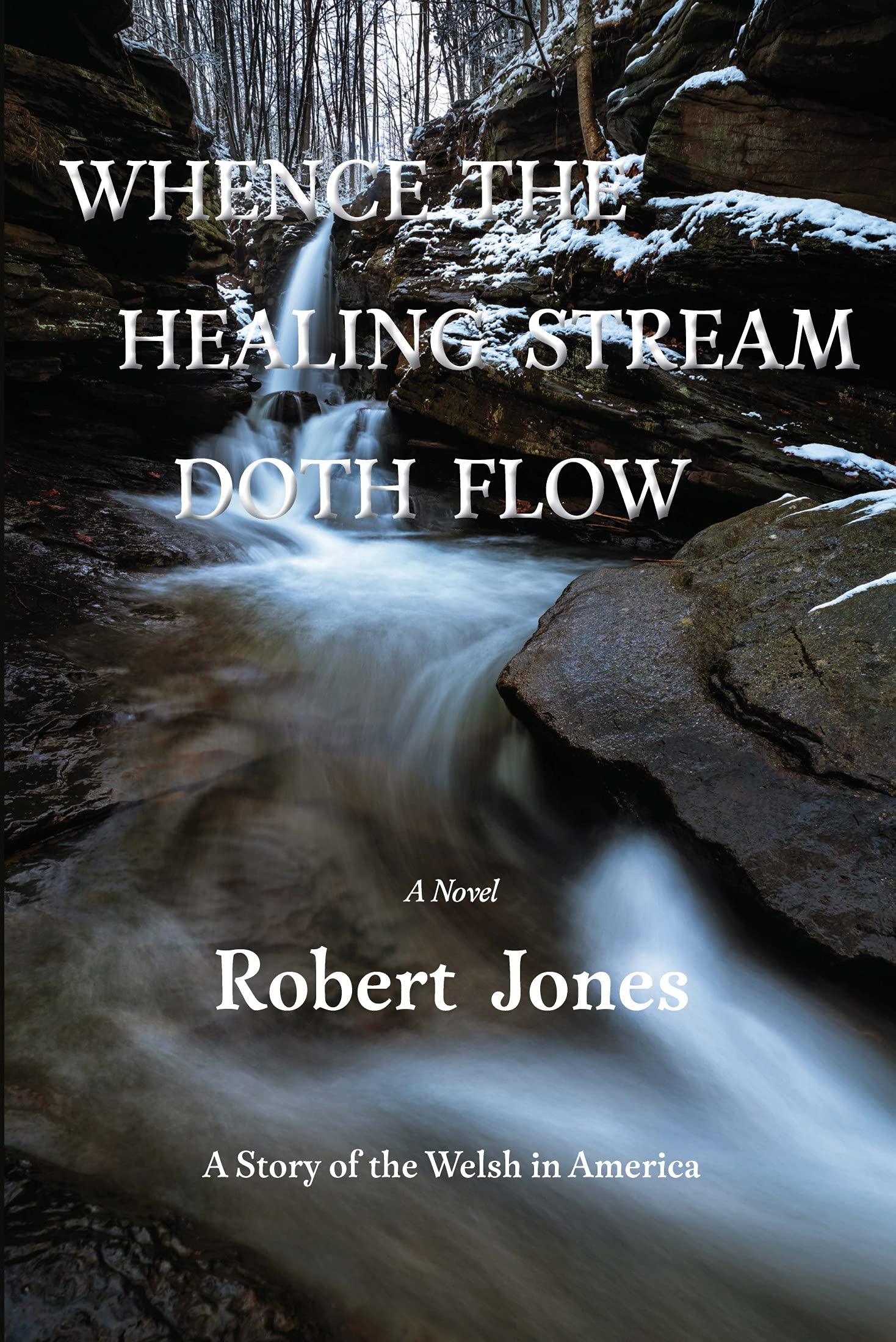 Whence the Healing Stream Doth Flow by Robert Jones | Goodreads