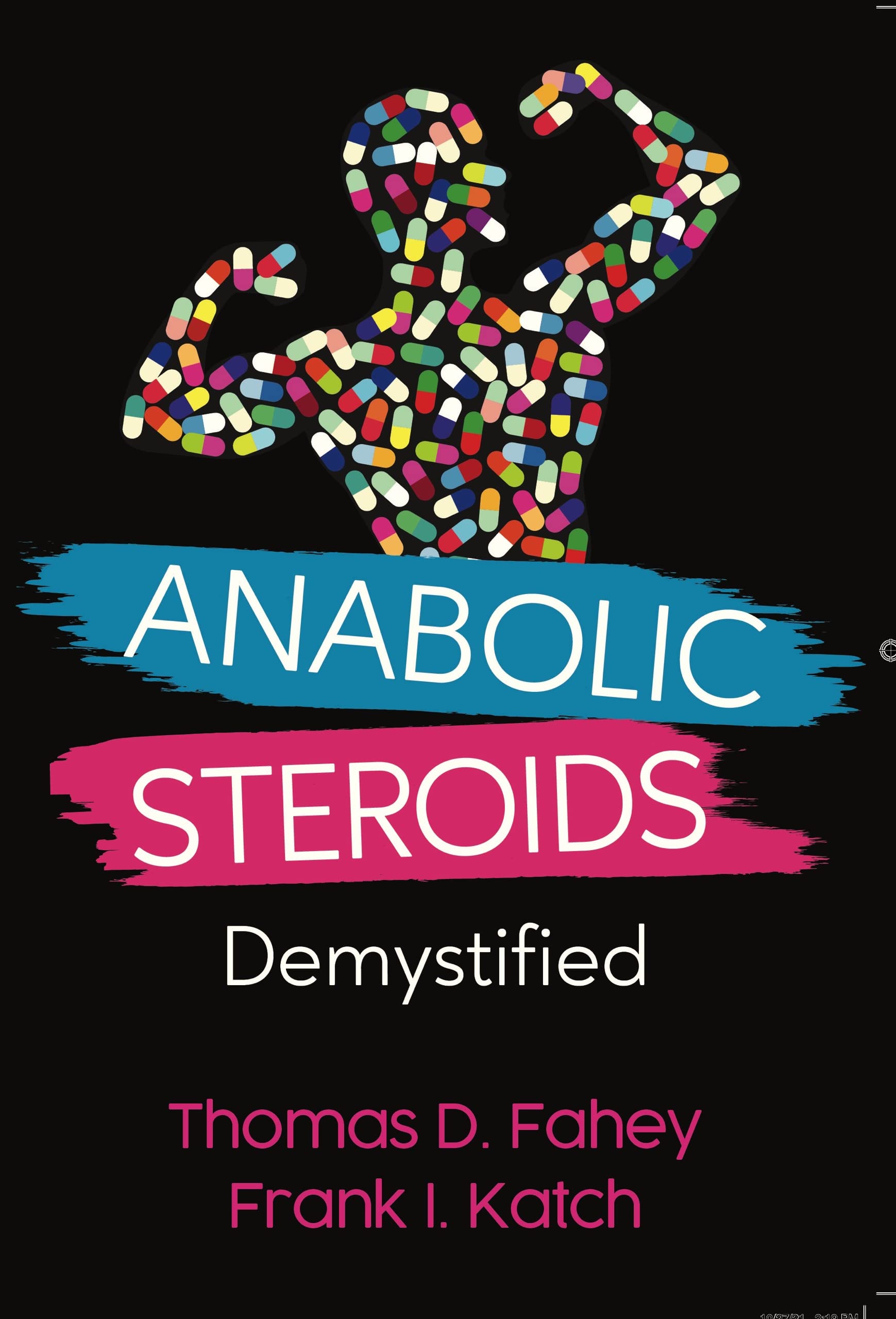 Anabolic Steroids Demystified by Thomas D. Fahey | Goodreads