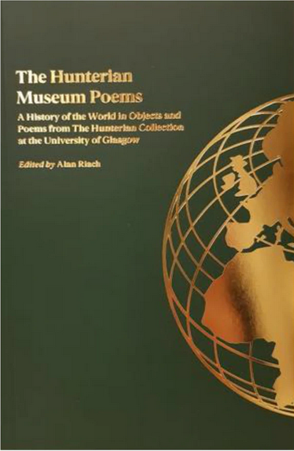 The Hunterian Museum Poems: A History of the World in Objects and Poems ...