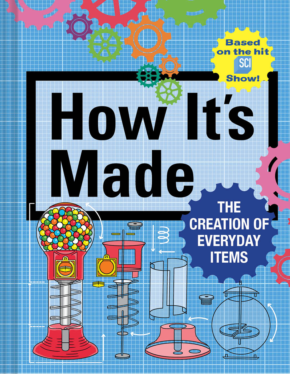 How It's Made: The Creation of Everyday Items by Thomas Gerencer ...