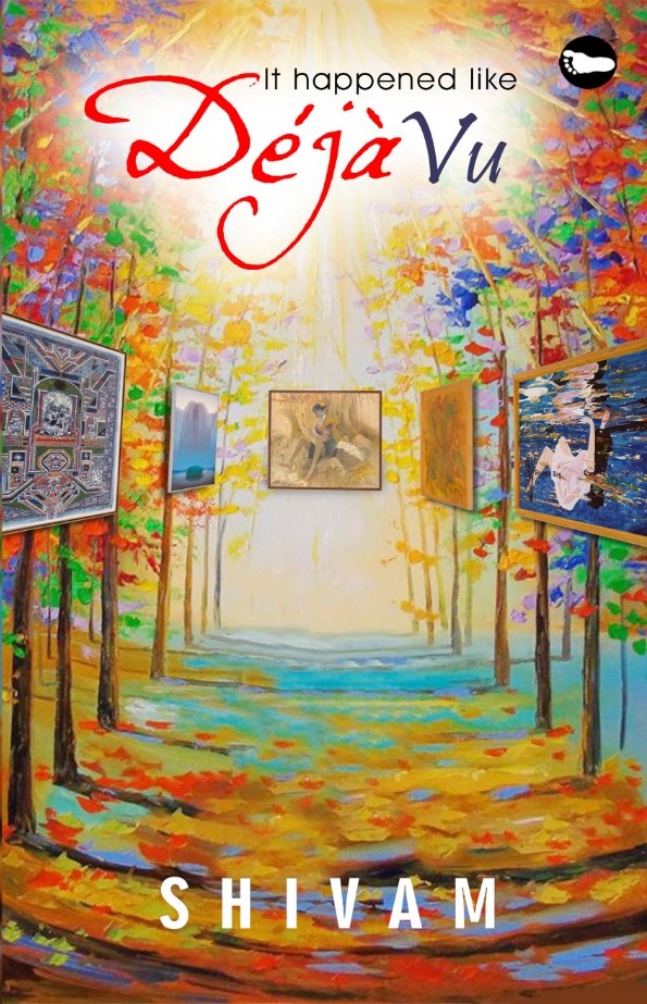 It happened like Deja Vu by Shivam Bisen | Goodreads