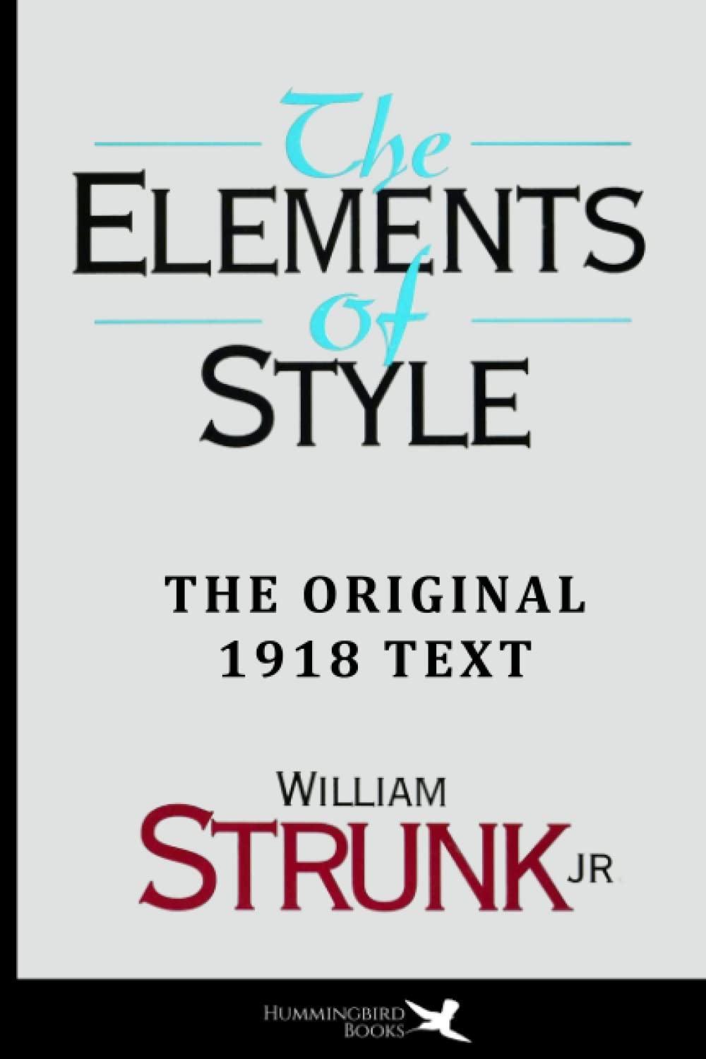 The Elements of Style: The Original 1918 Classic Version by William ...