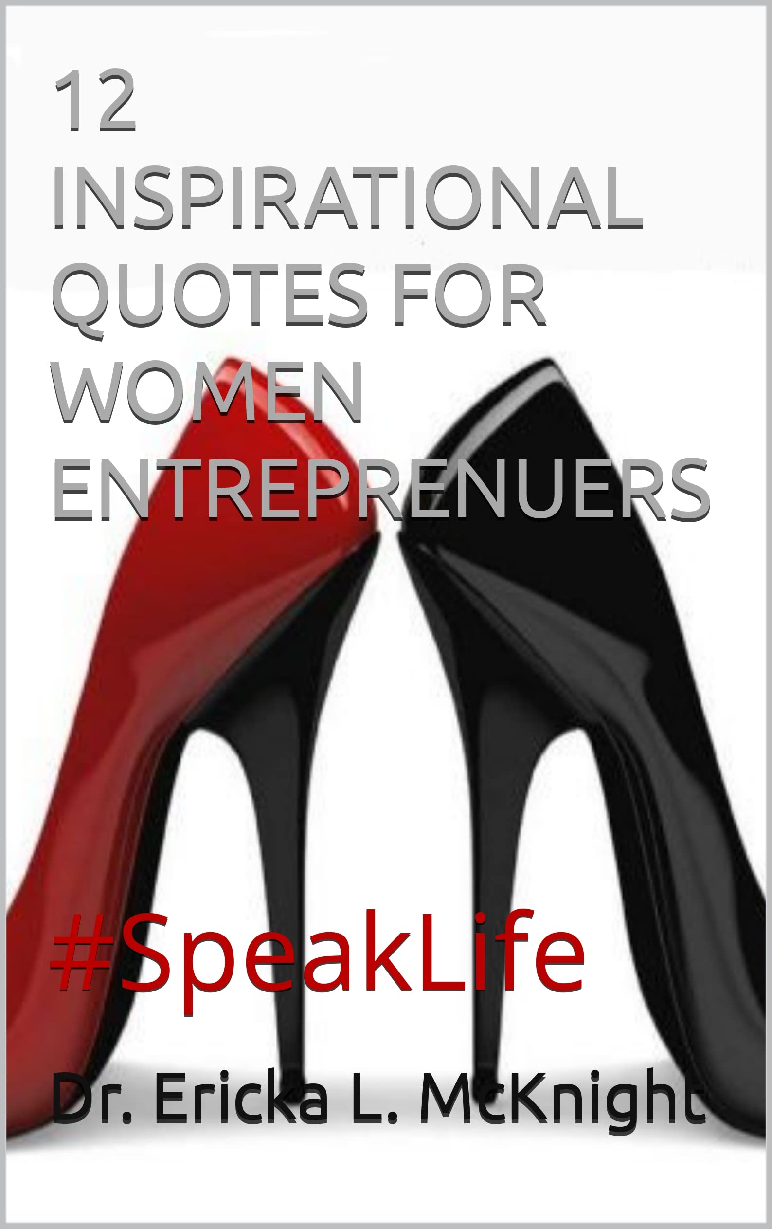 12 INSPIRATIONAL QUOTES FOR WOMEN ENTREPRENEURS: #SpeakLife by Dr ...
