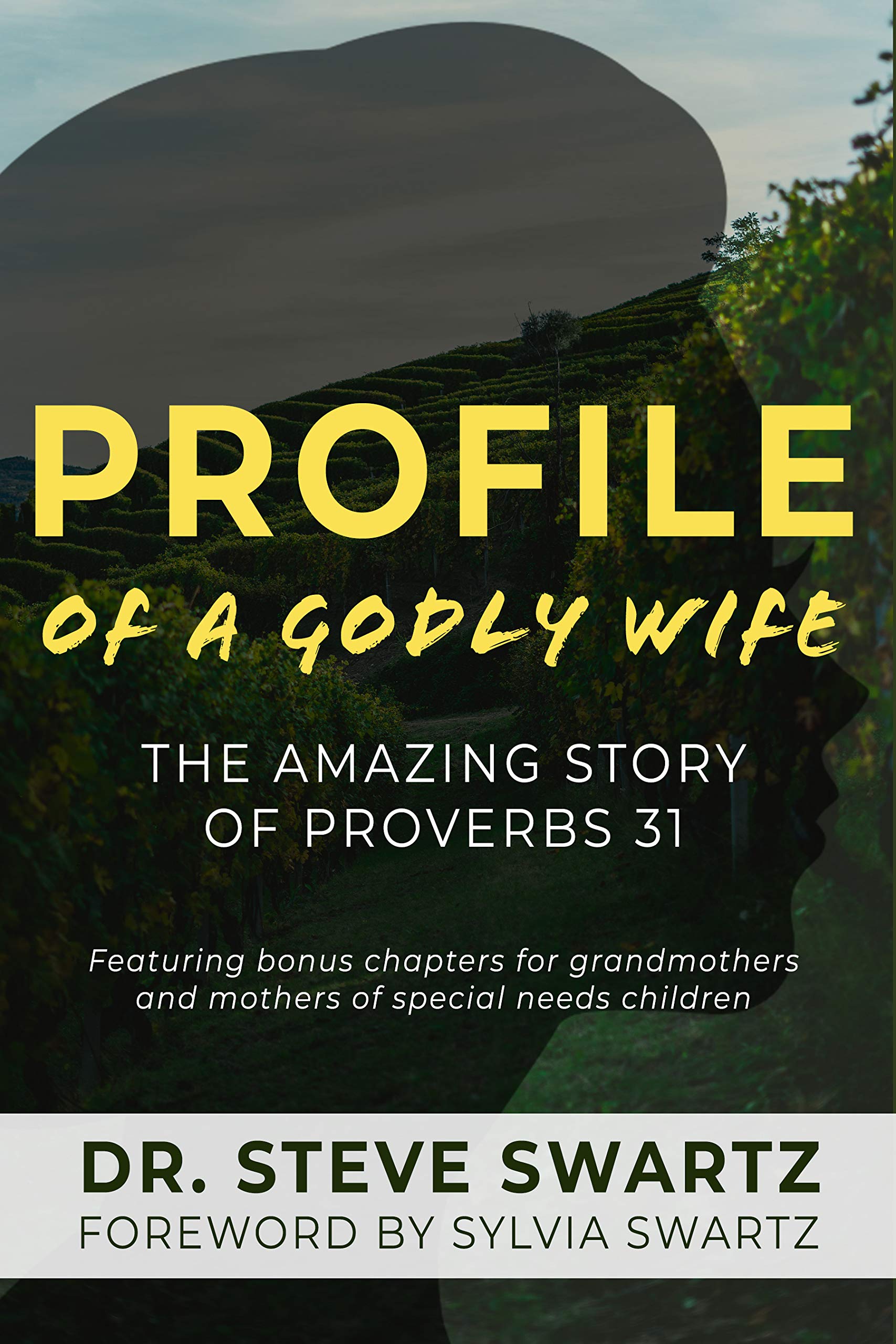 Profile of a Godly Wife: The Amazing Story of Proverbs 31 by Dr. Steve ...