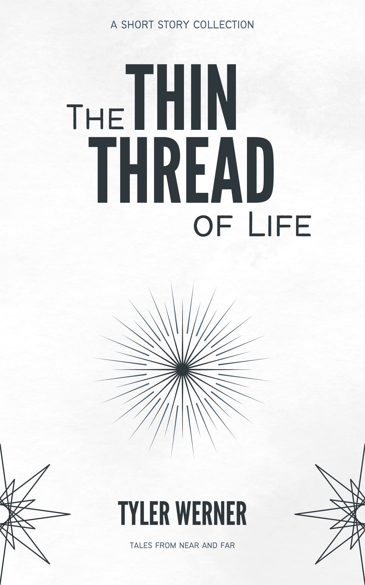The Thin Thread of Life by Tyler Werner | Goodreads