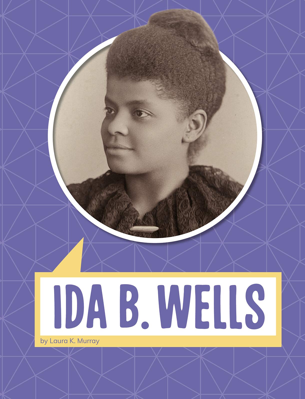 Ida B. Wells (Biographies) by Murray | Goodreads