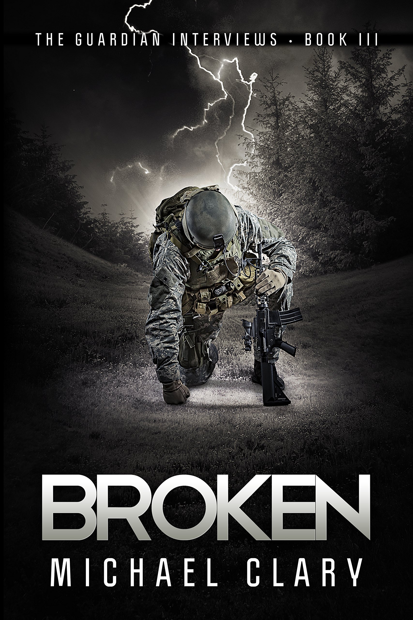 Broken: The Guardian Interviews, Book 3 by Michael Clary | Goodreads