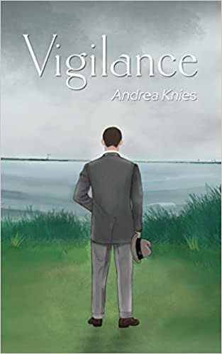Vigilance: A Story of Sheriff Watson by Andrea Knies | Goodreads