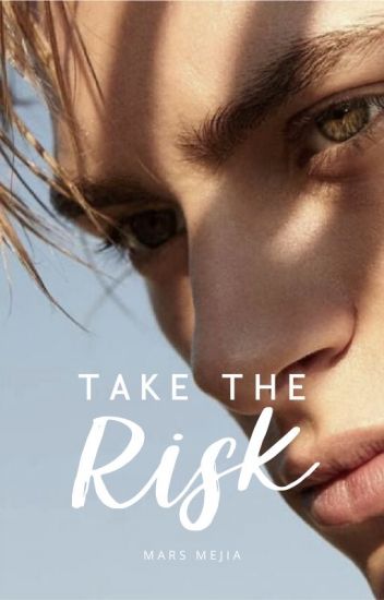 Take The Risk by Mars Mejia | Goodreads