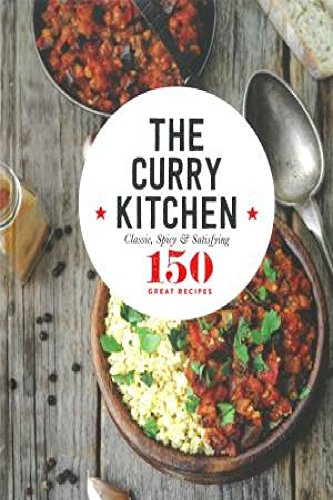 The Curry Kitchen (150 Great Recipes) by Herron Books | Goodreads