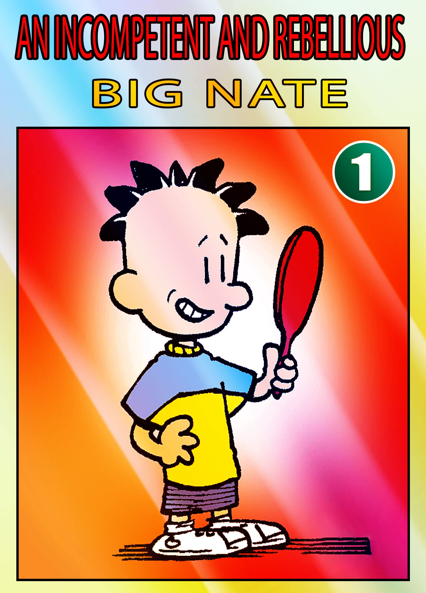 An Incompetent And Rebellious-Big-Nate 1 by Sybil Dart | Goodreads