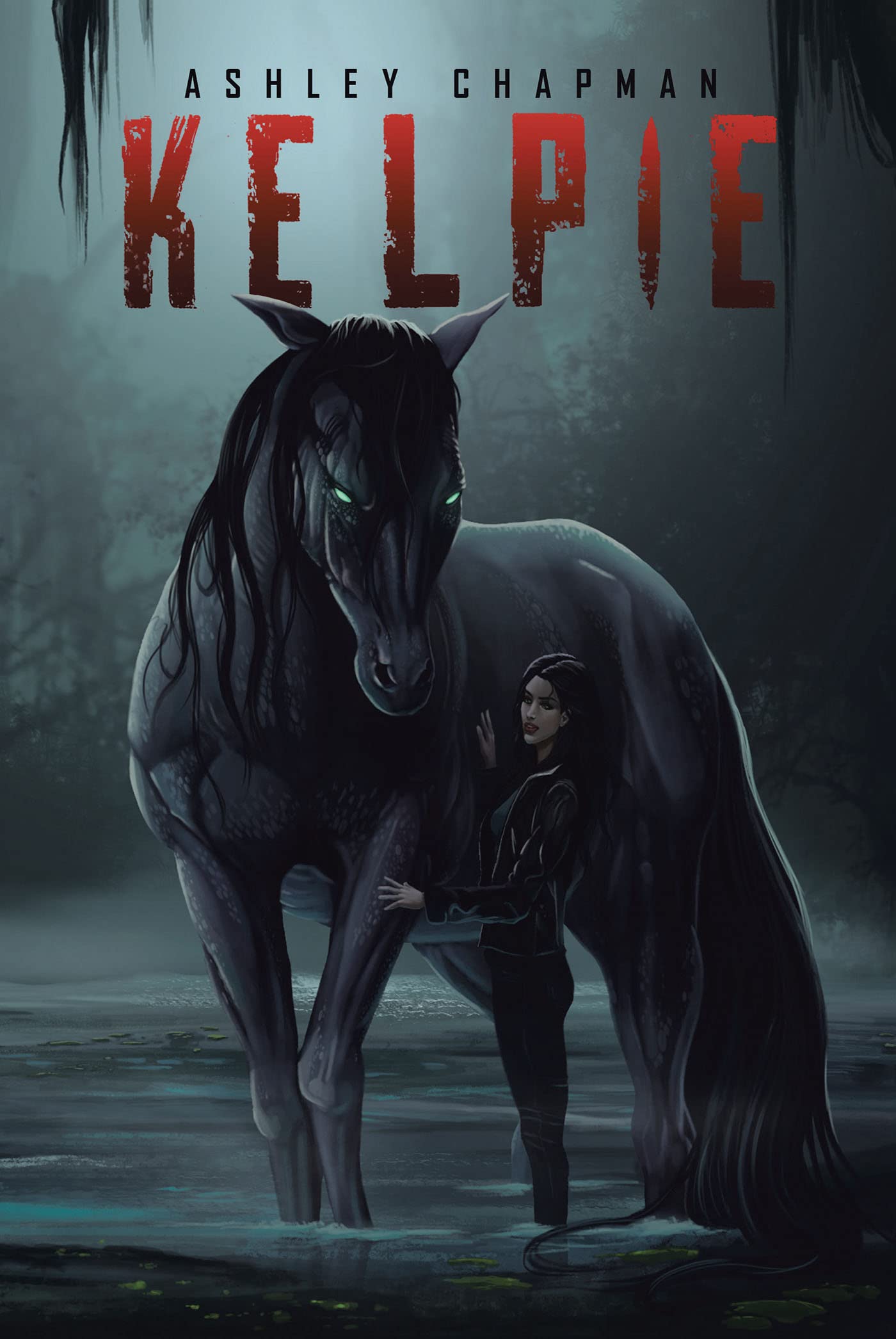 Kelpie: The Water Horse Chronicles by Ashley Chapman | Goodreads