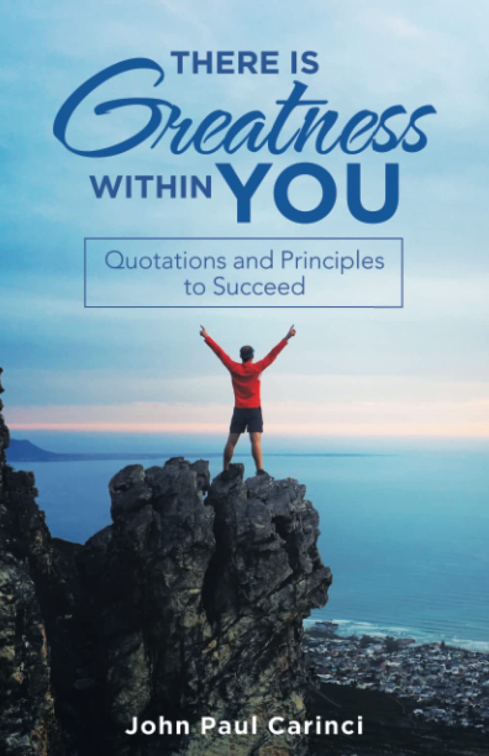 There Is Greatness within You: Quotations and Principles to Succeed by ...