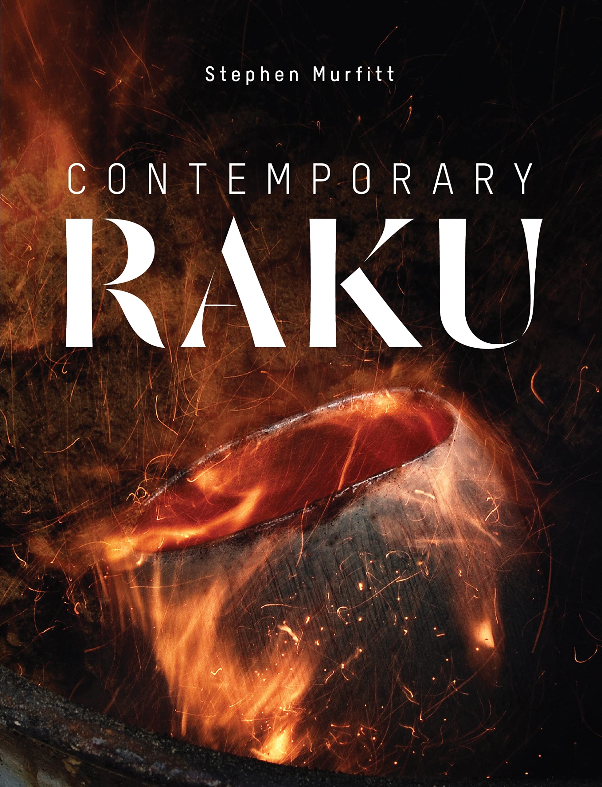 Contemporary Raku by Stephen Murfitt | Goodreads