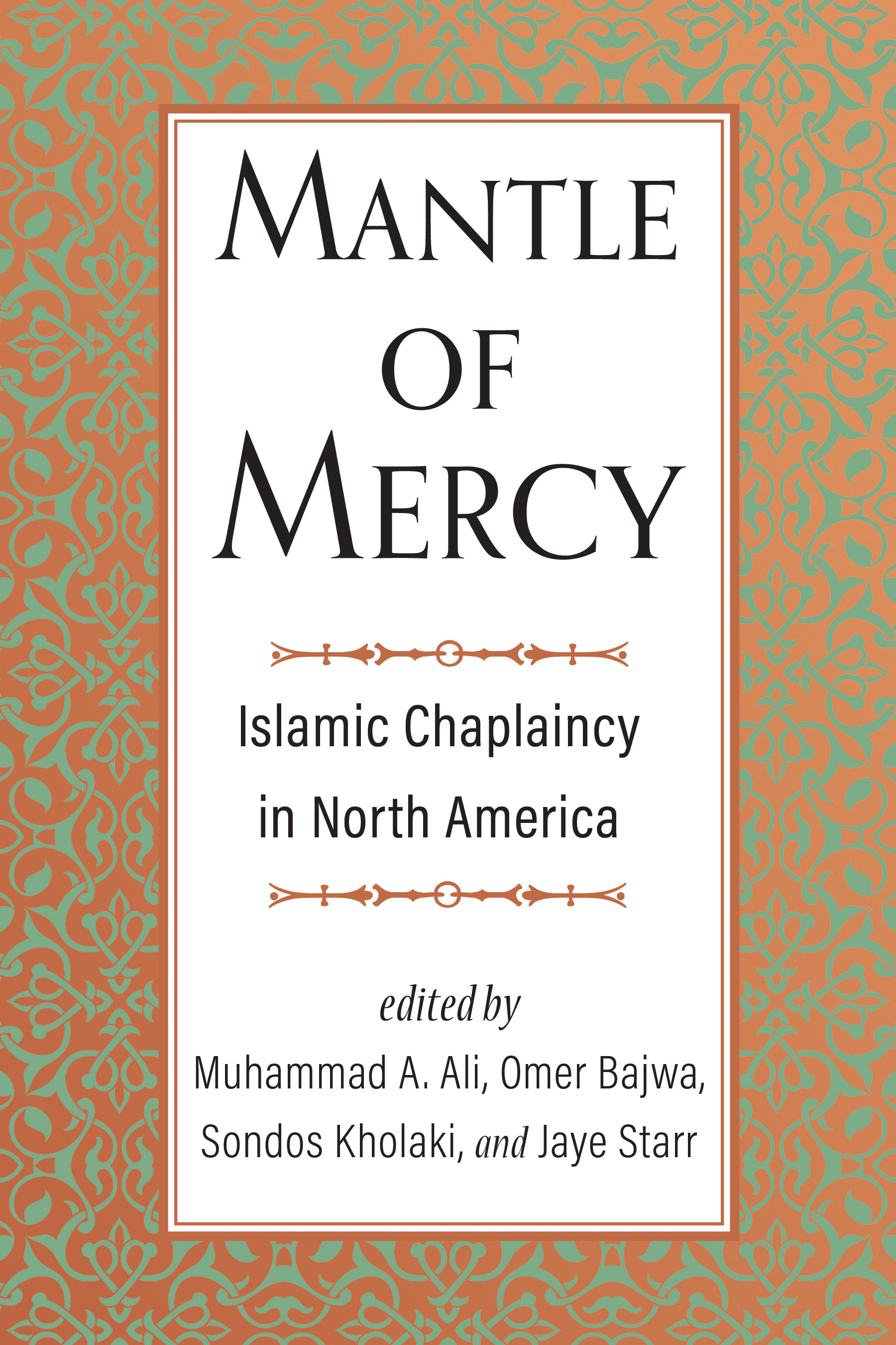 Mantle of Mercy: Islamic Chaplaincy in North America (Volume 1) by ...