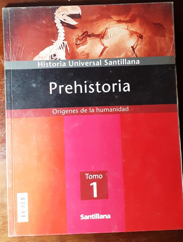 Coleccion Historia Universal Santillana: La Prehistoria by Grupo ...