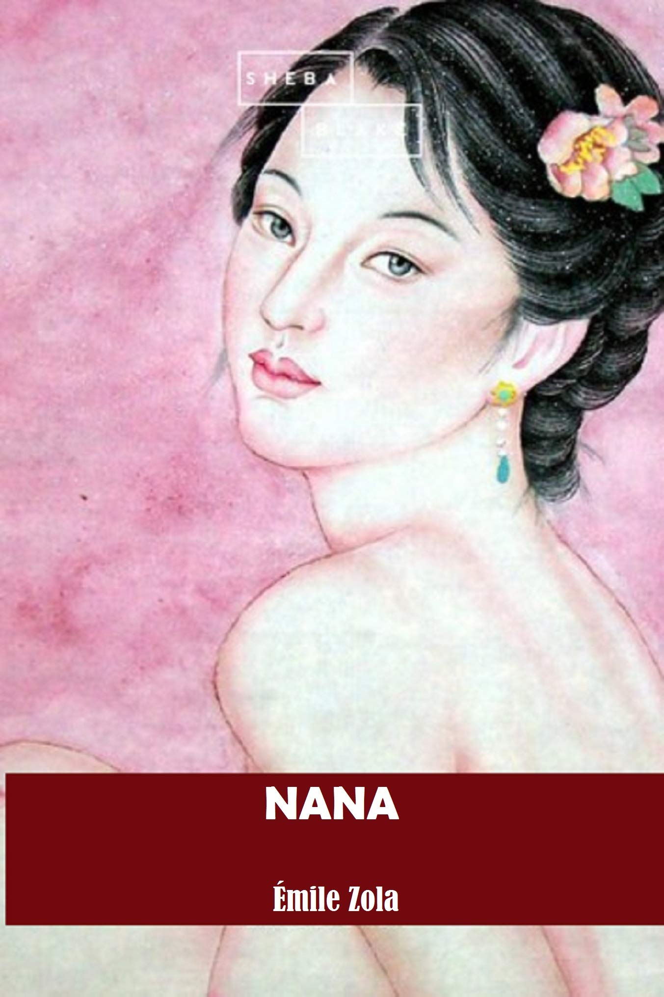 Émile Zola:Nana-Original Edition(Annotated) by Émile Zola | Goodreads