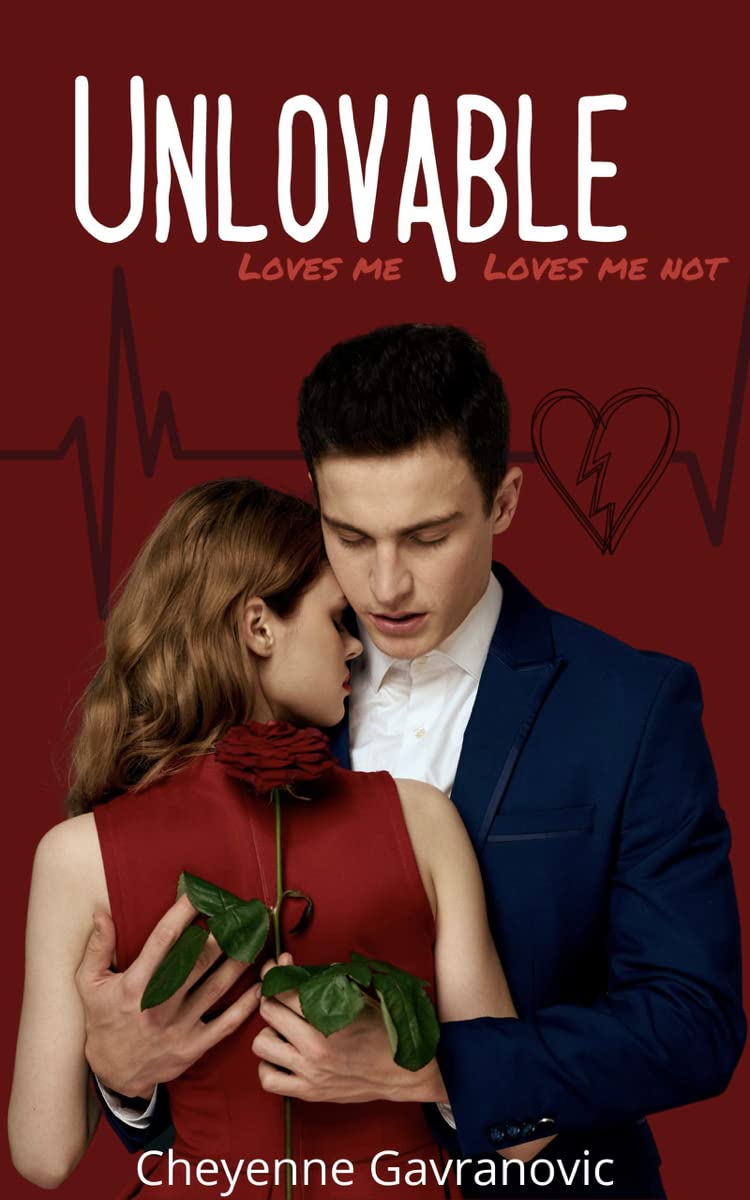 Unlovable (Unlovable series Book 1) by Cheyenne Gavranovic | Goodreads