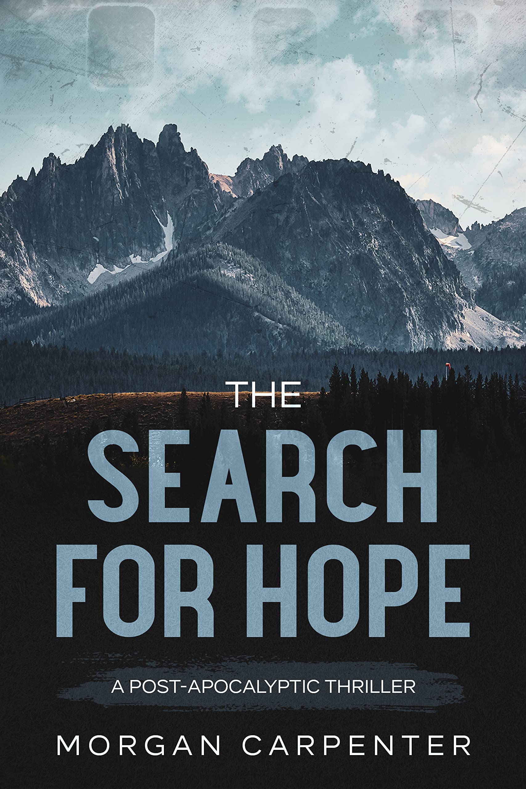 The Search For Hope: Part I: A Post-Apocalyptic Thriller by Morgan ...