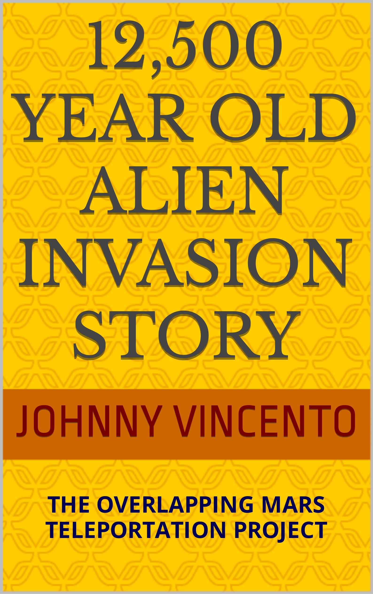 12,500 YEAR OLD ALIEN INVASION STORY : THE OVERLAPPING MARS ...