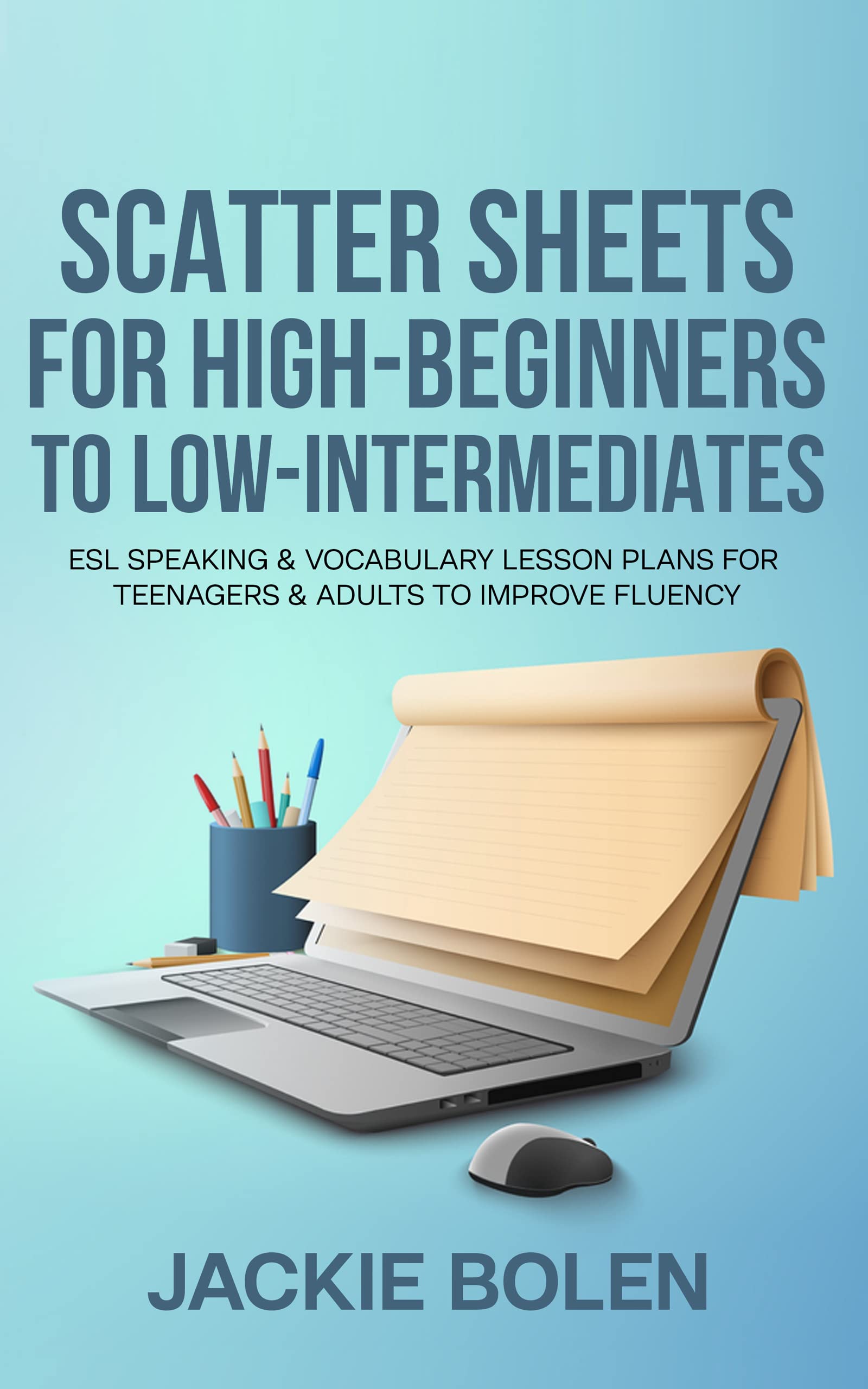 Scatter Sheets for High-Beginners to Low-Intermediates: ESL Speaking ...