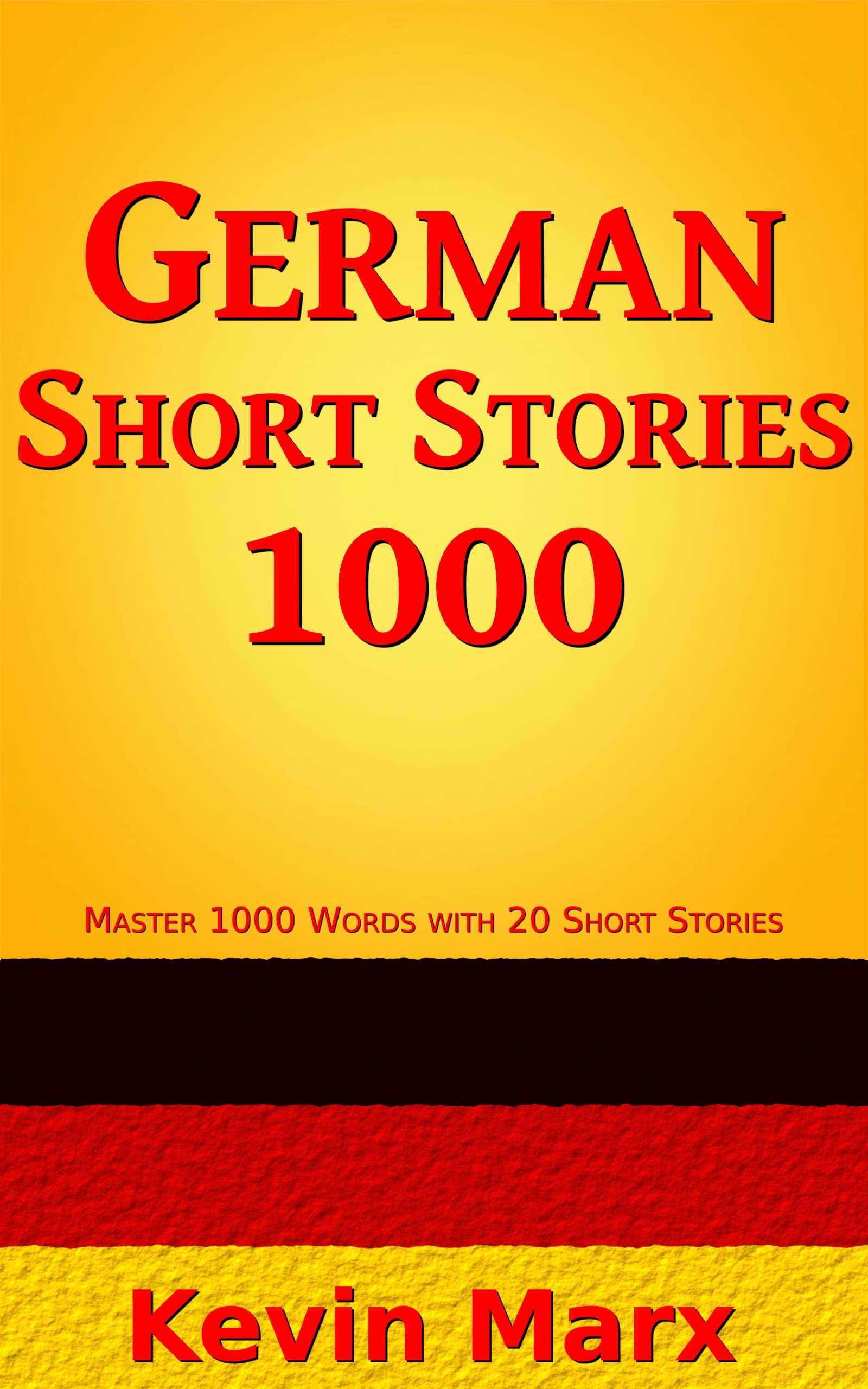 German Short Stories 1000: Master 1000 Words with 20 Short Stories by ...
