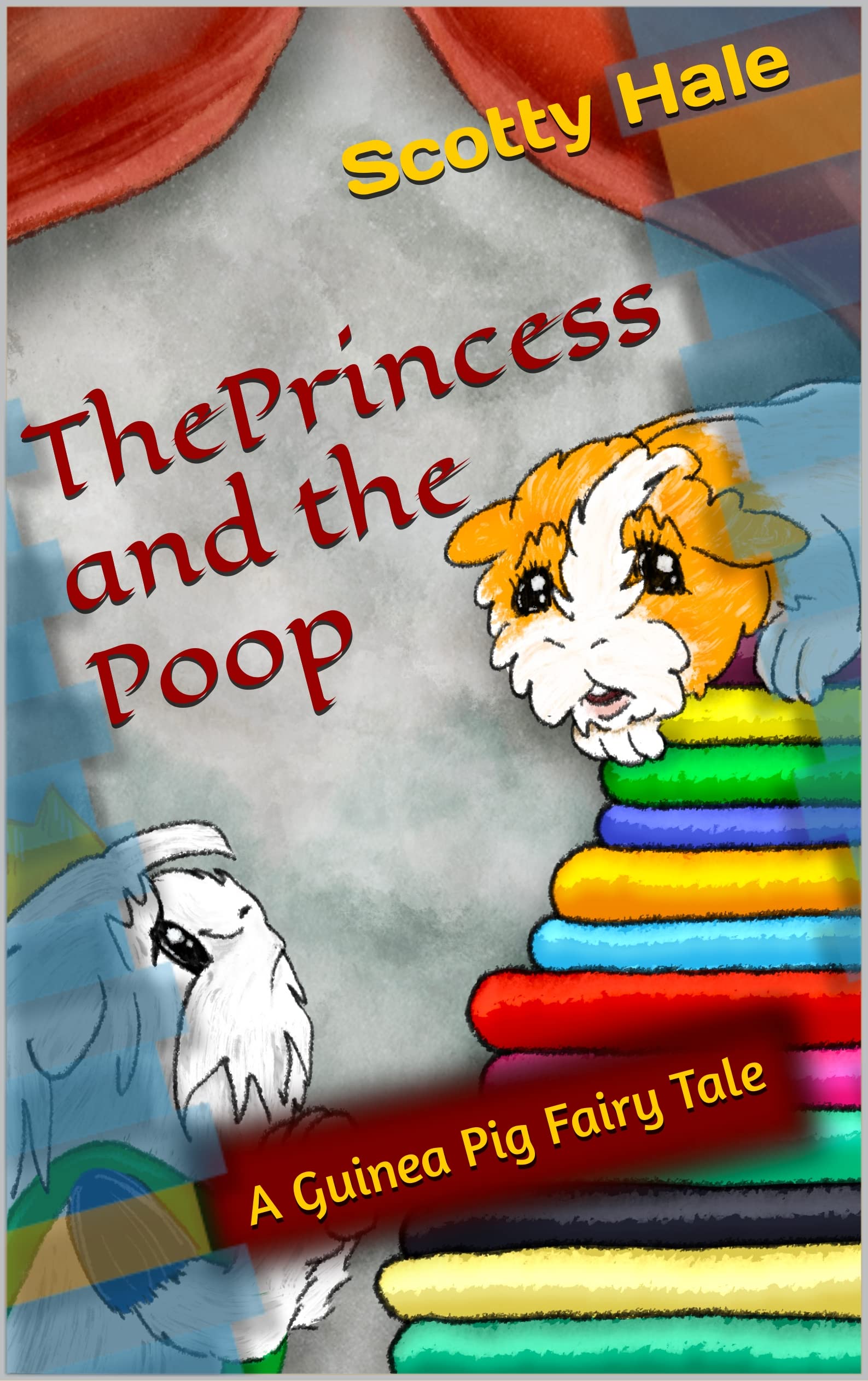 The Princess and the Poop: A Guinea Pig Fairy Tale by Scotty Hale ...