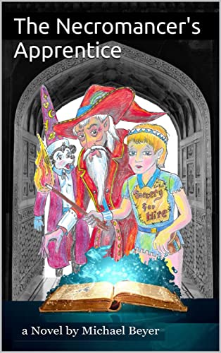 The Necromancer's Apprentice by Michael Beyer | Goodreads