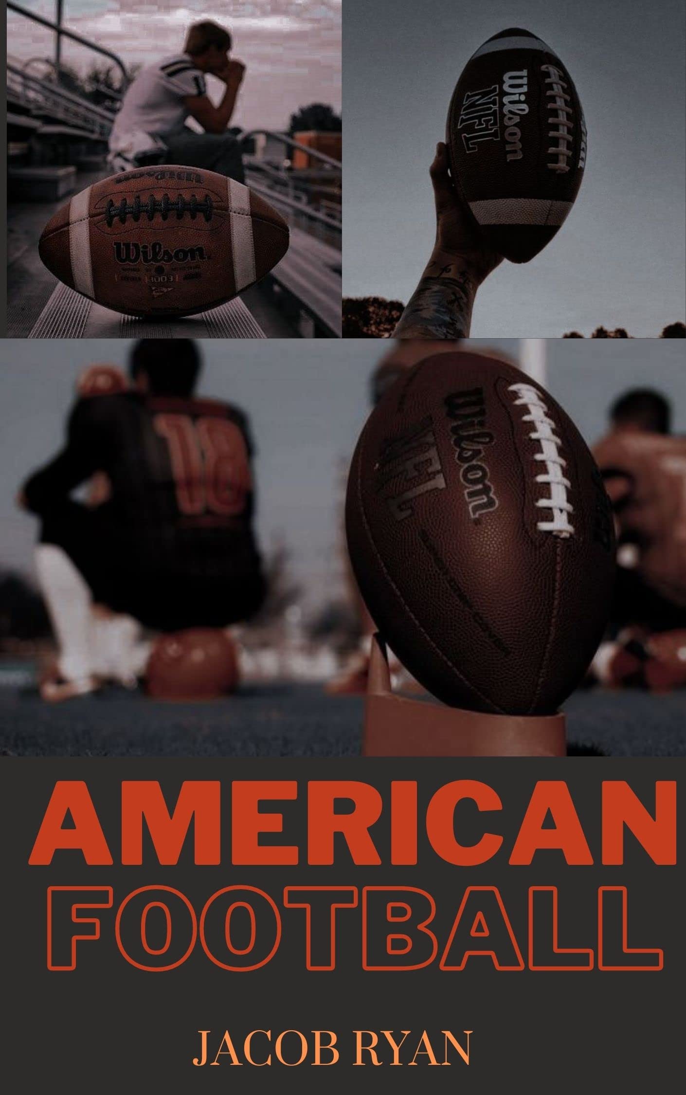 AMERICAN FOOTBALL: The Understanding Guide To American Football And ...