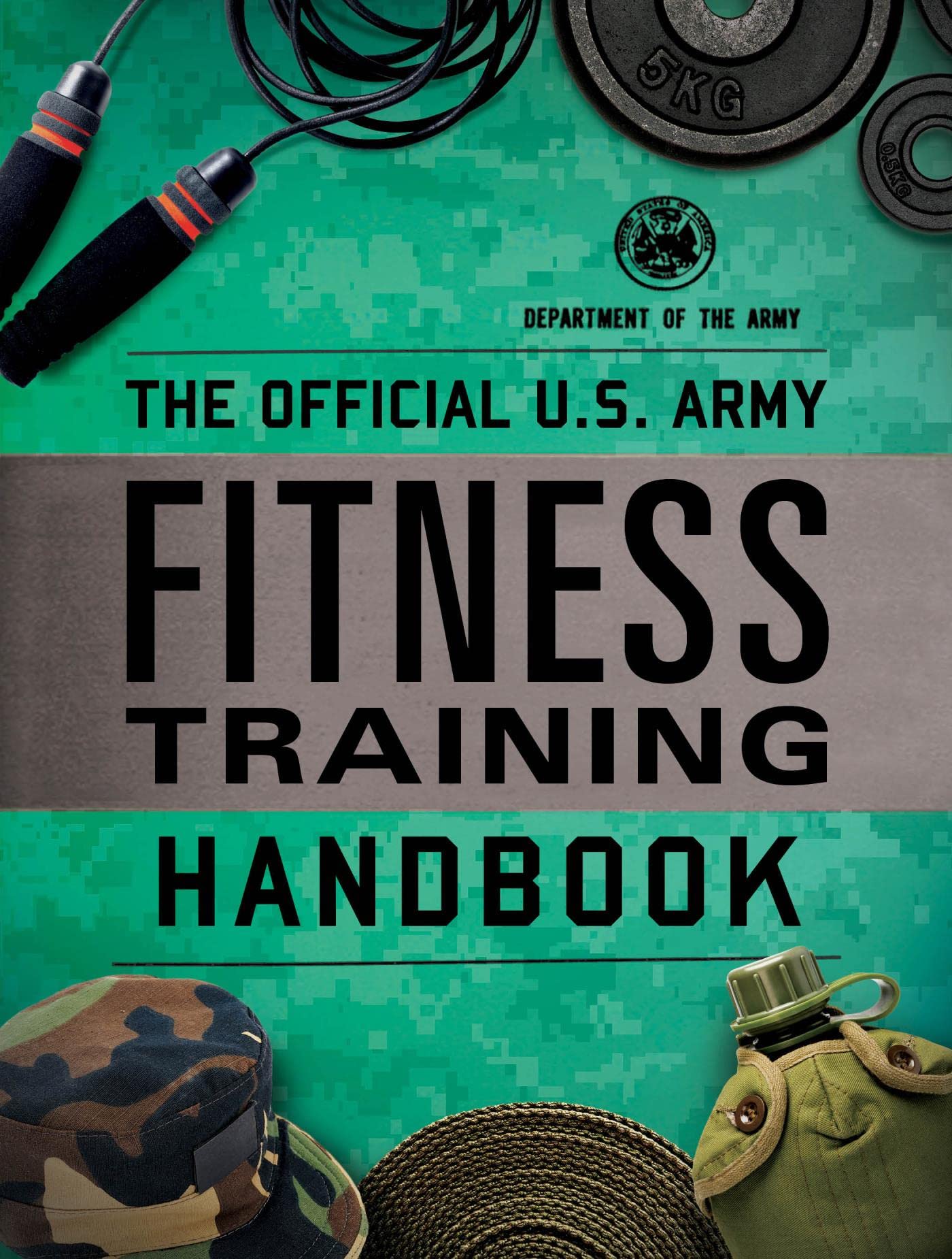 The Official U.S. Army Fitness Training Handbook by U.S. Department of ...