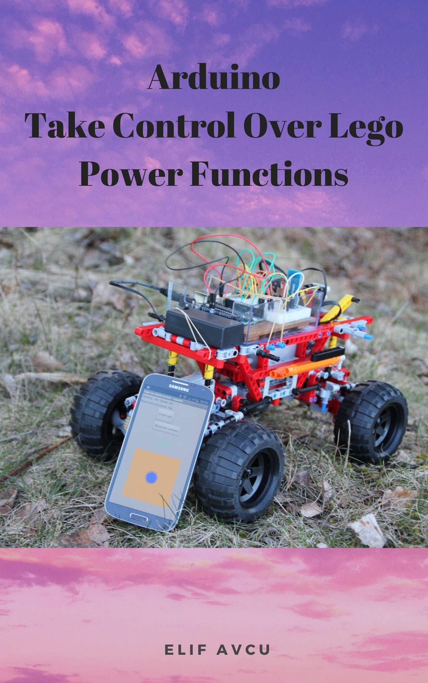 Arduino Take Control Over Lego Power Functions by ELİF AVCU | Goodreads