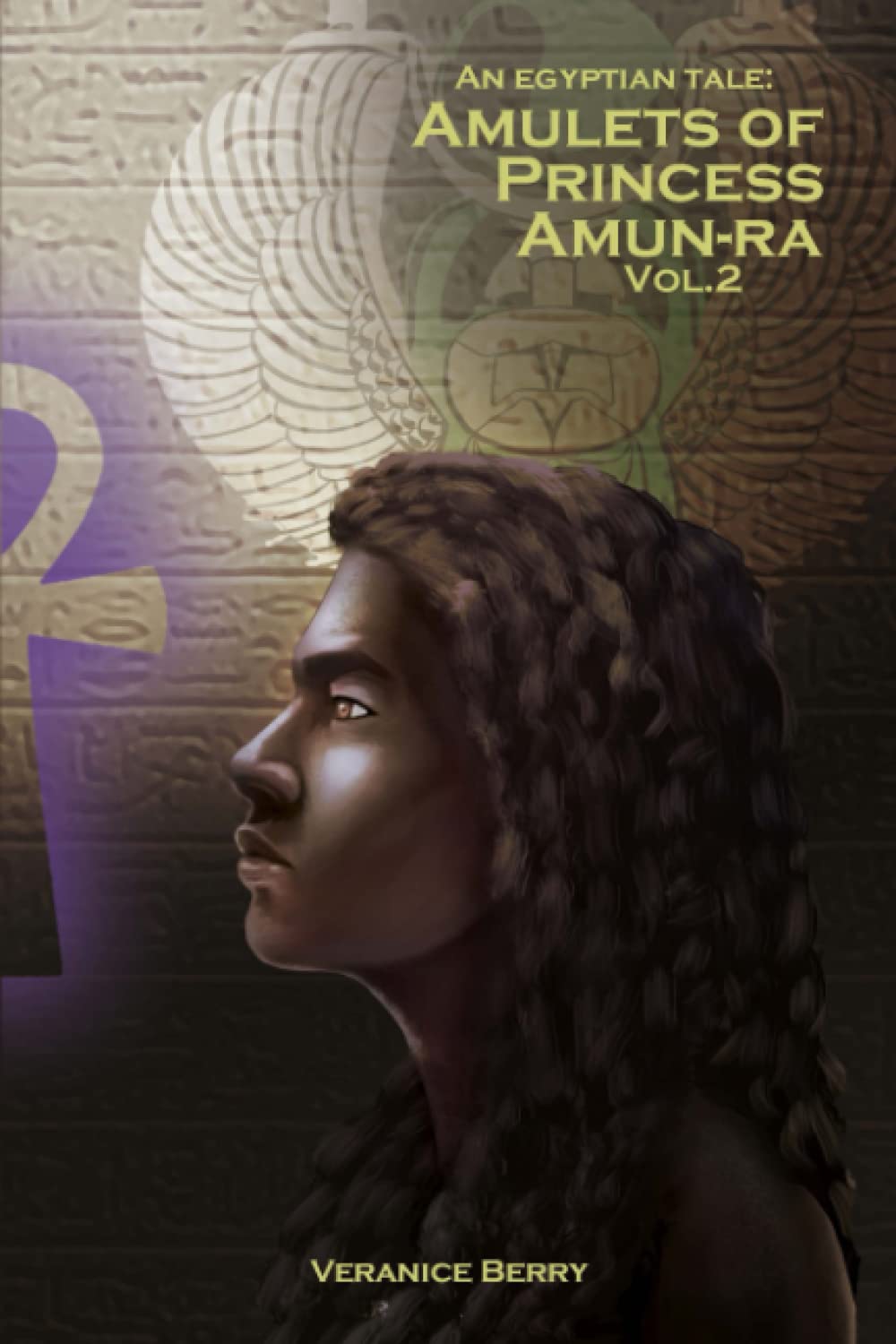 An Egyptian Tale: Amulets of Princess Amun-Ra Vol 2 by Veranice Berry ...