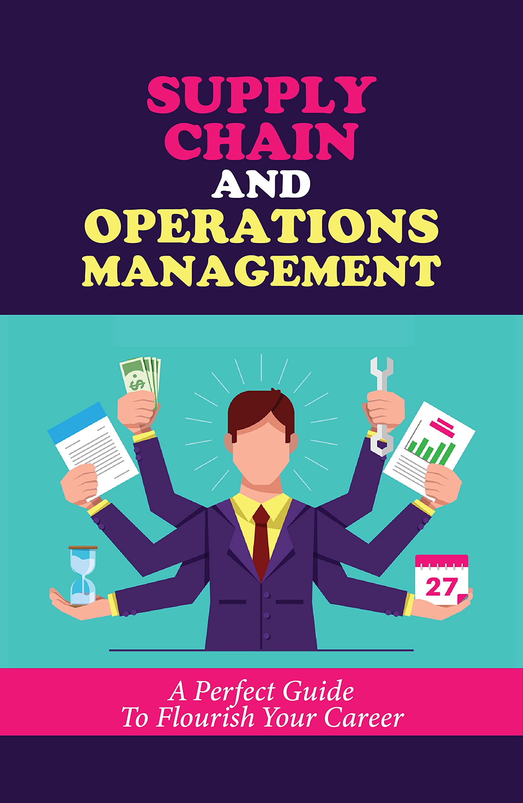 Supply Chain And Operations Management A Perfect Guide To Flourish supply-chain-and-operations-management-a-perfect-guide-to-flourish